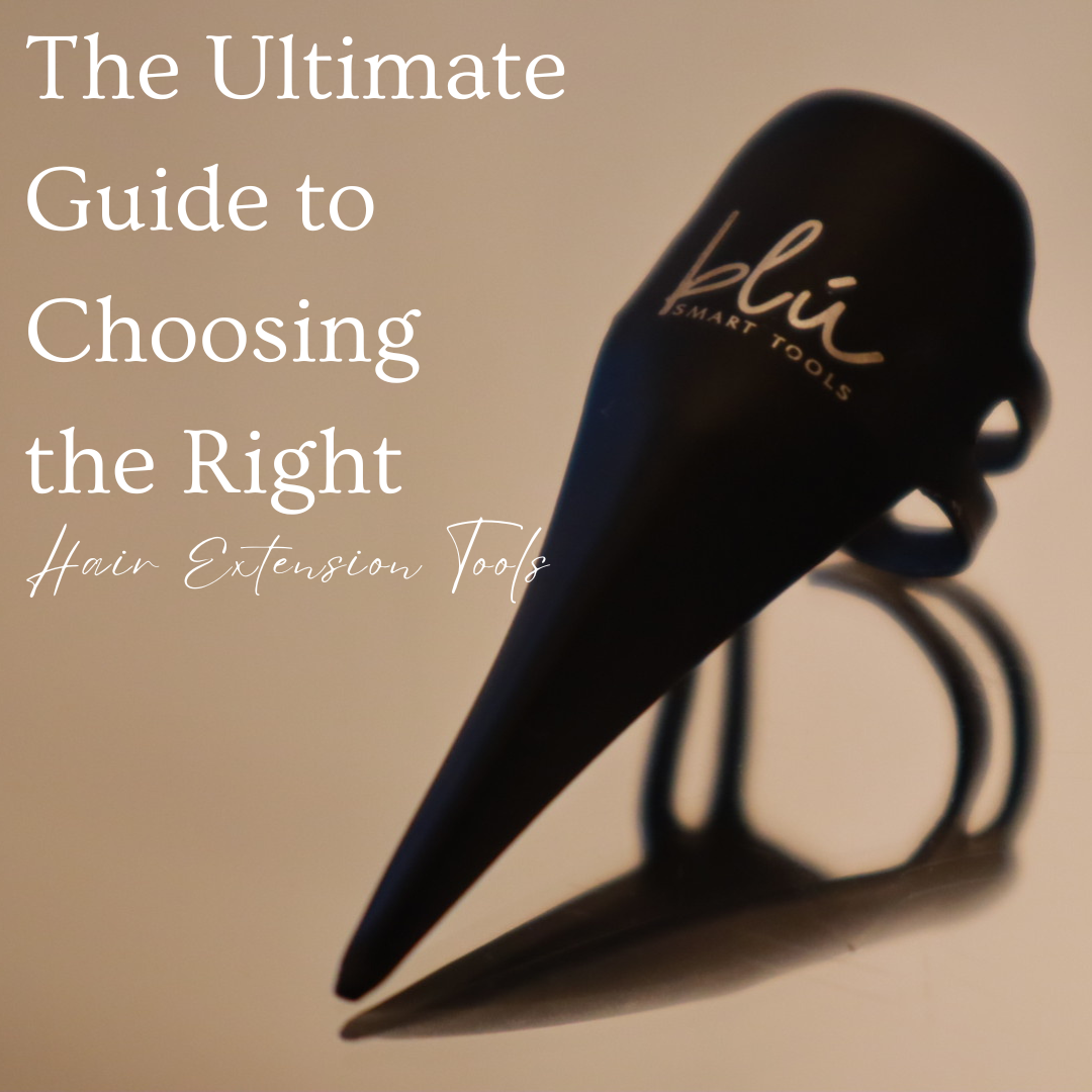 The Ultimate Guide to Choosing the Right Hair Extension Tools – Blu ...